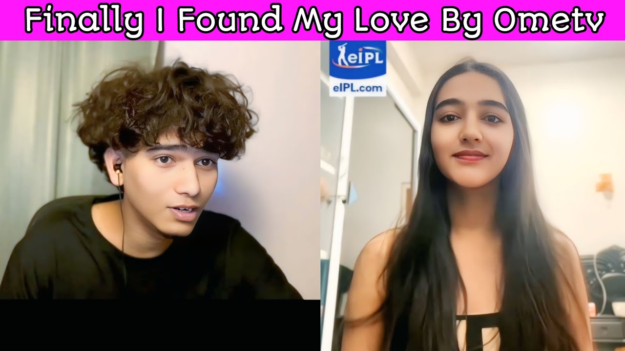 Finally I Found My Love By Ometv | Omegle Girl | My Search End With Her ...