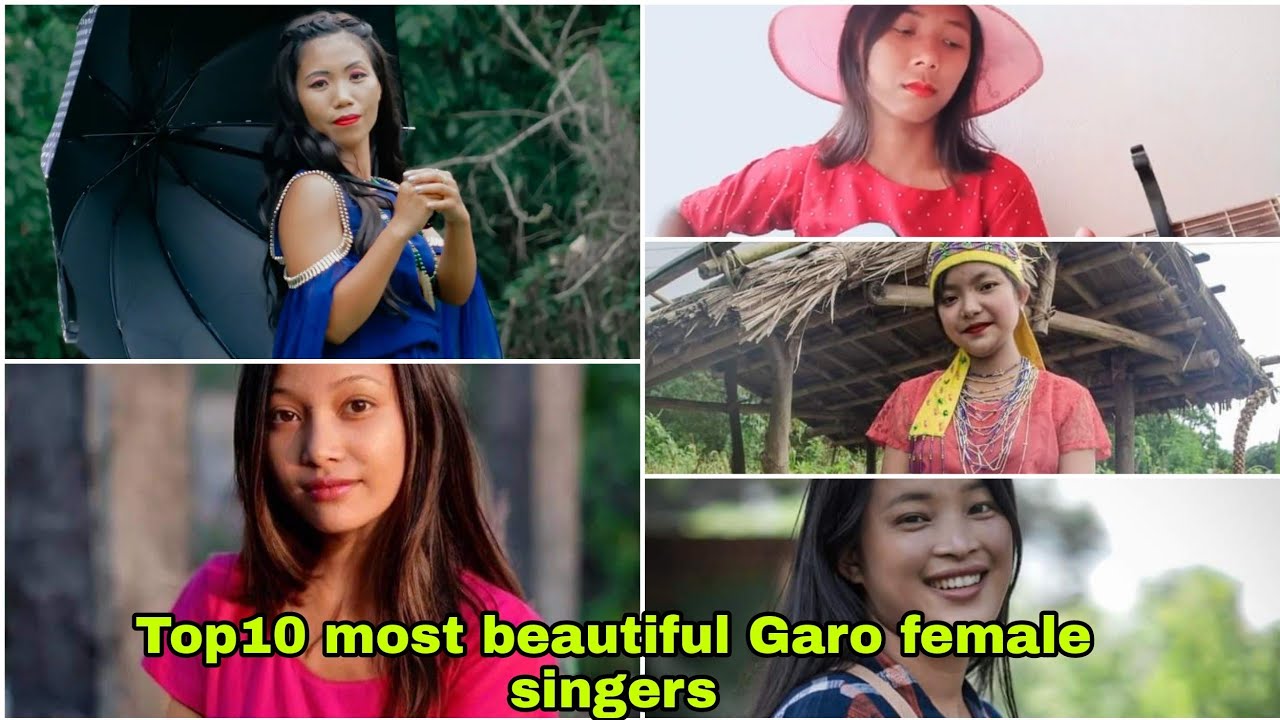 ||Top10 most beautiful Garo female singers||Nitobegipa A'chik me'chik ...