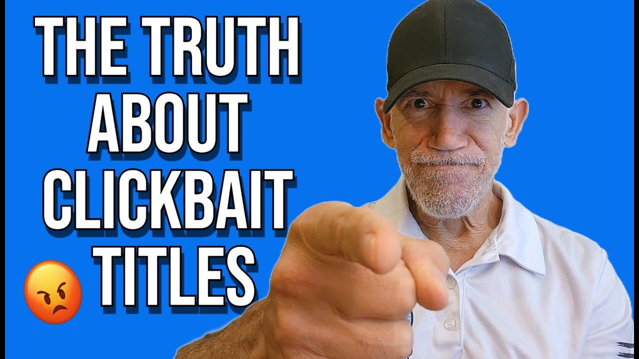 The Truth About Clickbait Titles 😡 | Why It Happens & How to Spot It ...