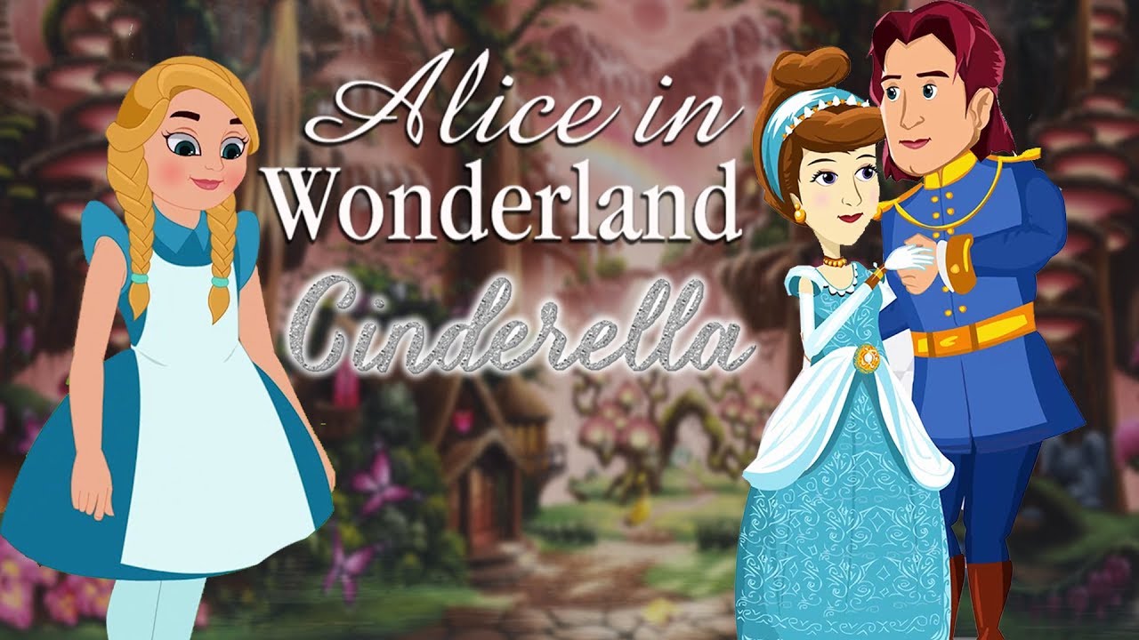 Alice In Wonderland & Cinderella Full Movie - Princess Fairy Tales ...
