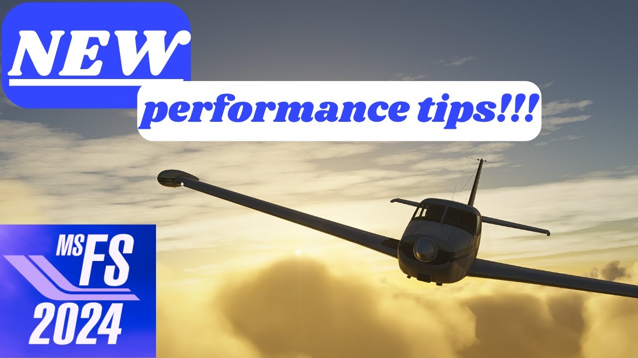 Every Performance Tip I know for MSFS 24 (every. single. one.) - YouTube