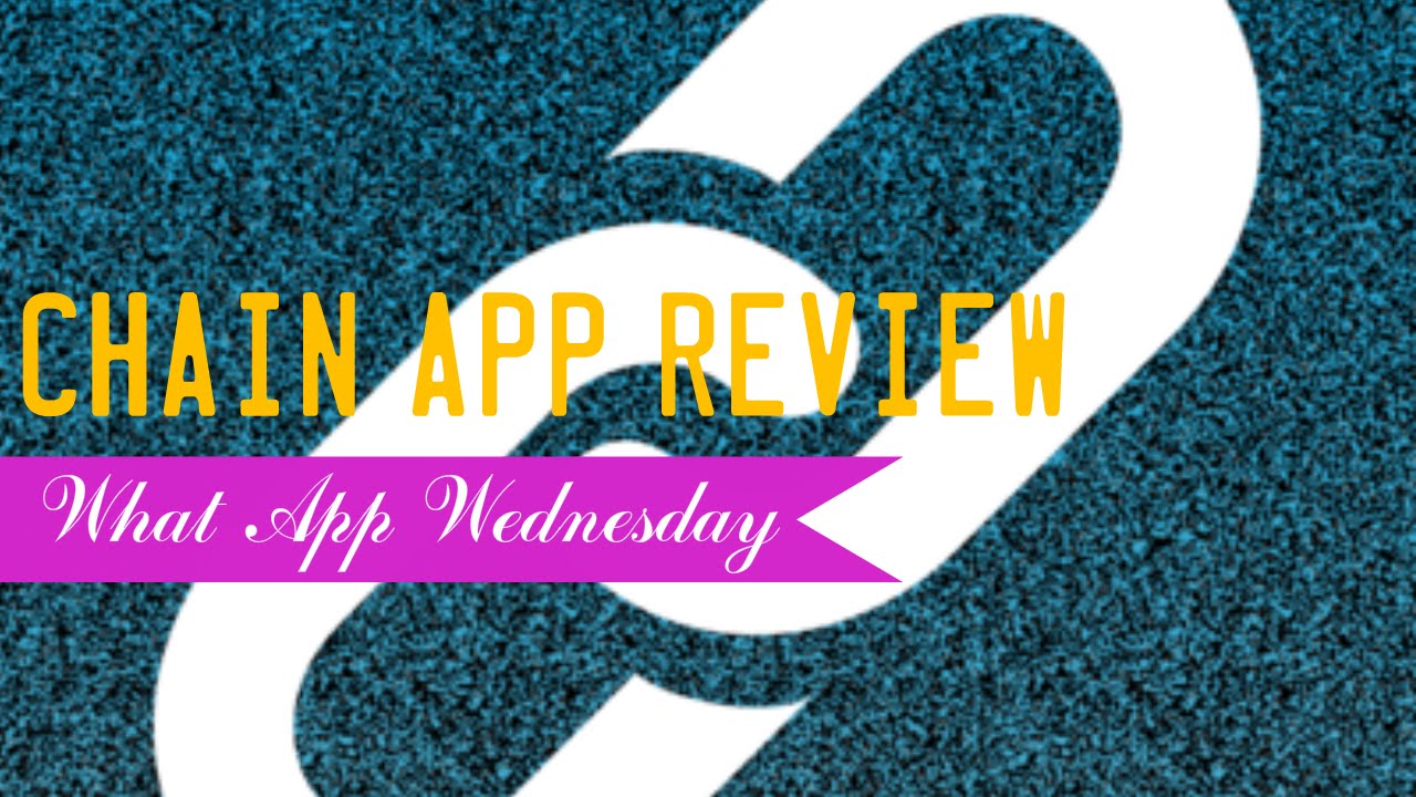 Chain app review! - YouTube