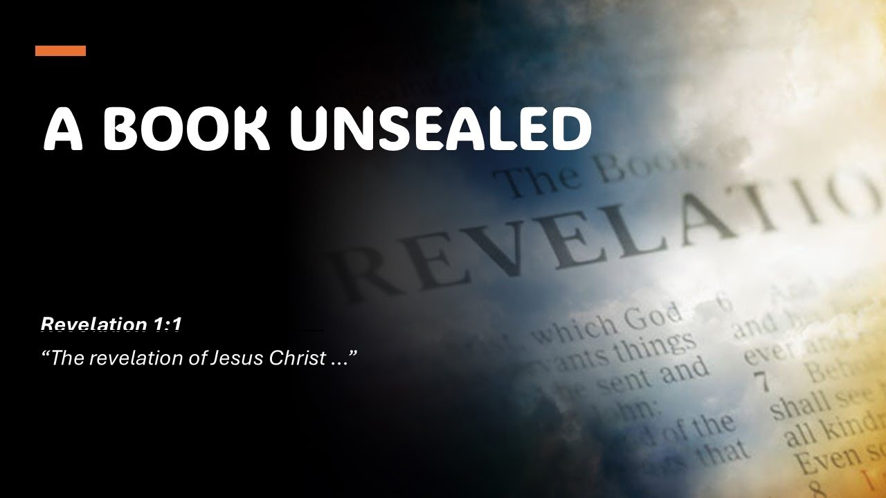 A Book Unsealed (Bible Study: The Book of Revelation) - YouTube