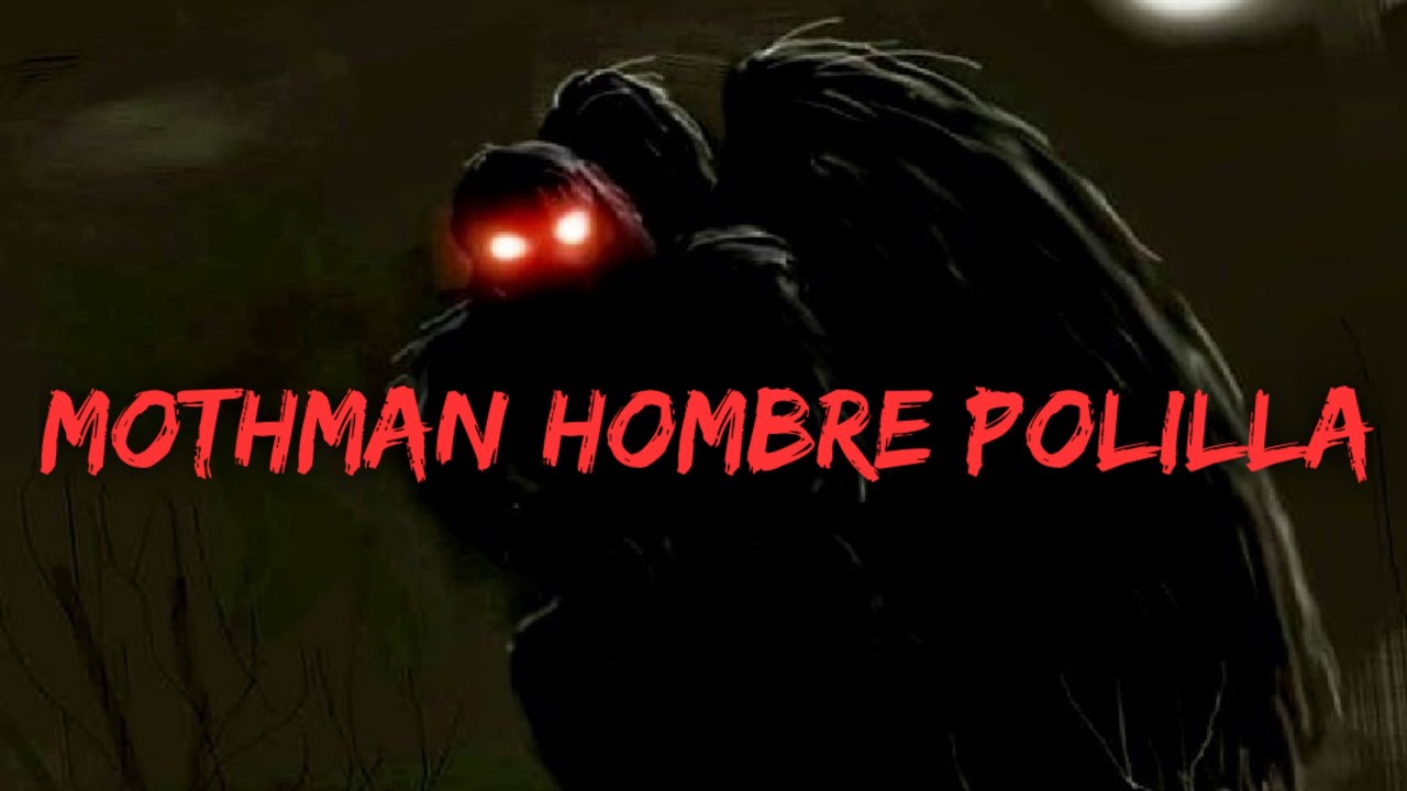 MOTHMAN "HOMBRE POLILLA" , MITO O REALIDAD? - YouTube