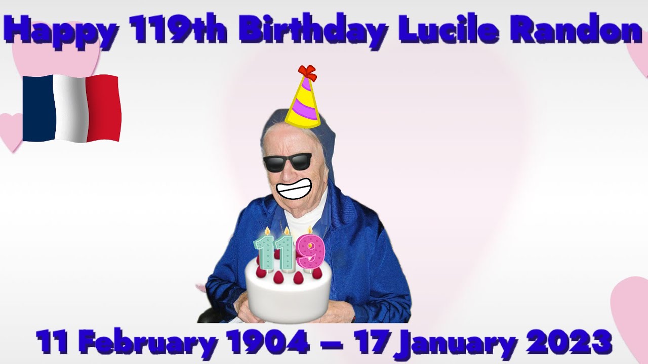 Happy 119th Birthday Lucile Randon - YouTube