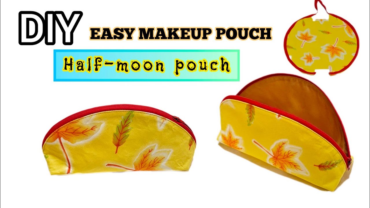 DIY Half- moon Pouch/ Sew Makeup Pouch/ Easy Sewing Tutorial. - YouTube