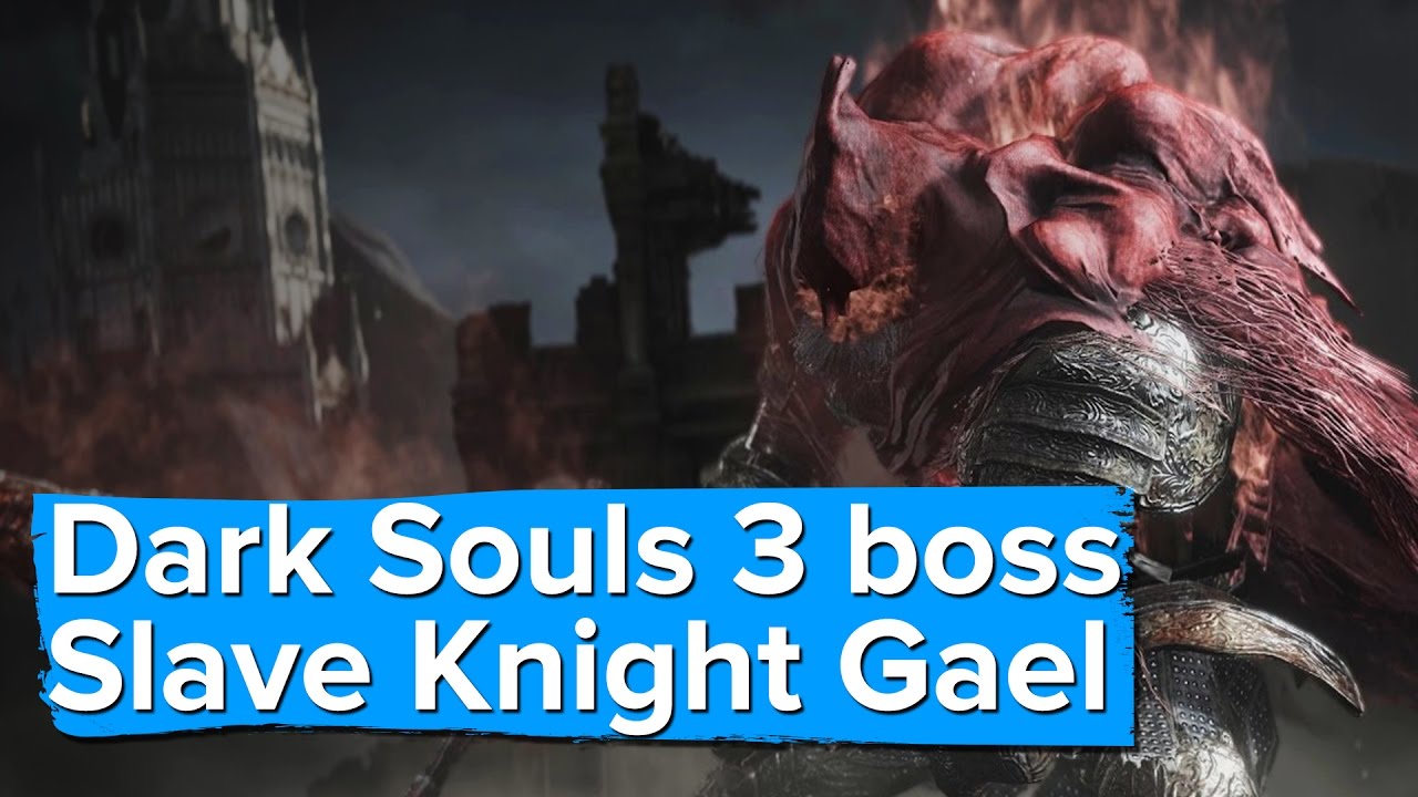 Dark Souls 3: Ringed City - SLAVE KNIGHT GAEL BOSS - 1080p - YouTube