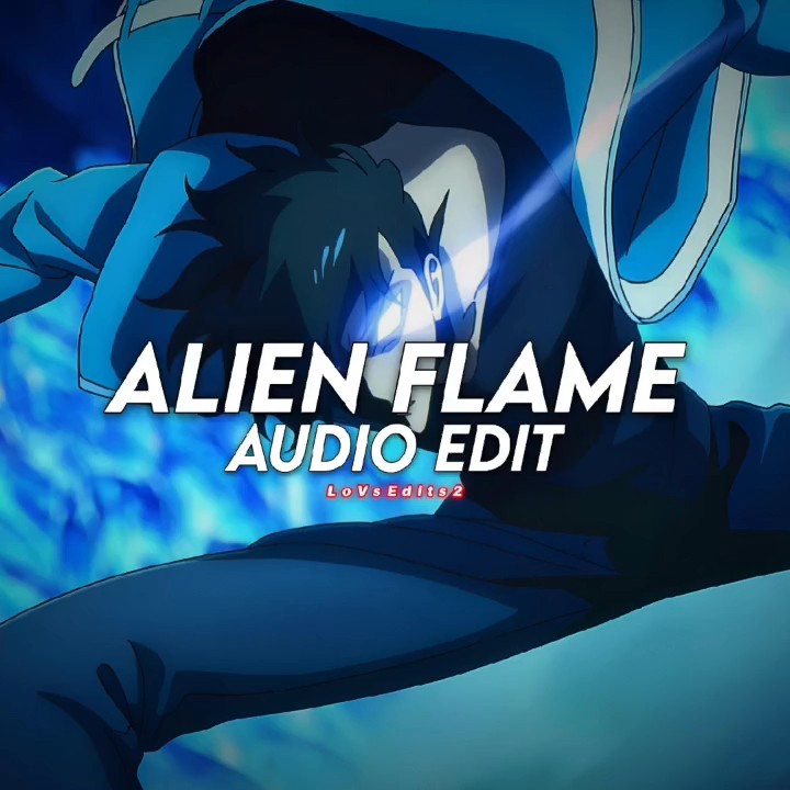 alien flame - edit audio - YouTube