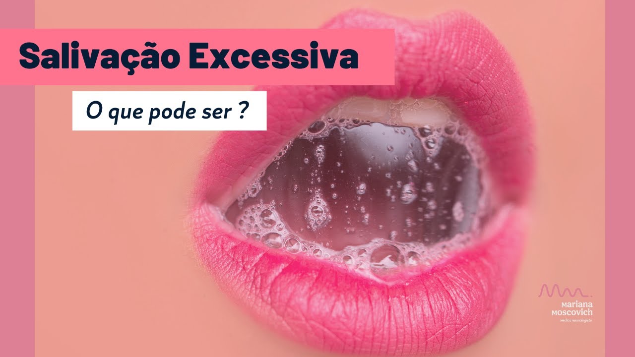 Salivação Excessiva: O que pode ser ? - YouTube