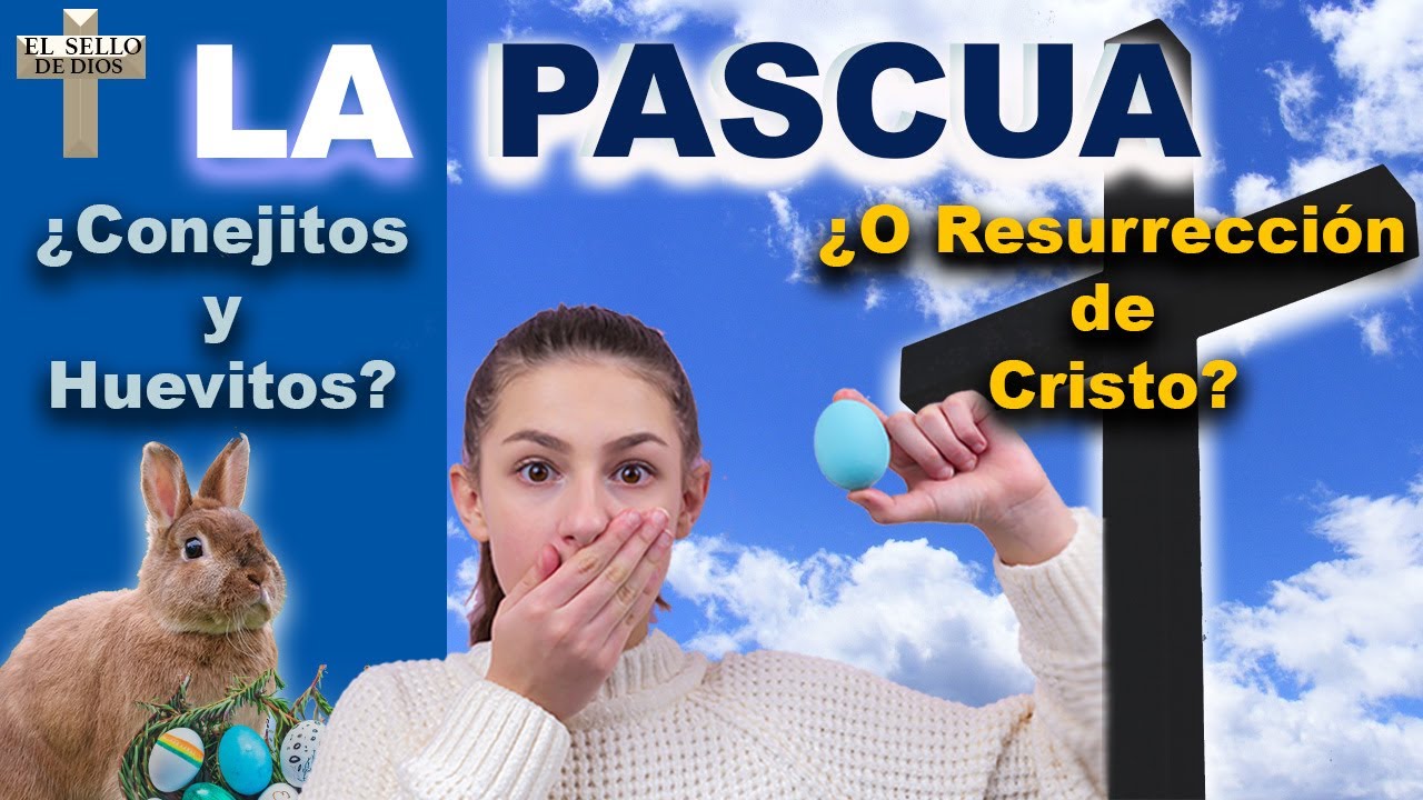 LA PASCUA vs EASTER - ¿CUÁL DEBEMOS CELEBRAR EN SEMANA SANTA? - ABRIL ...