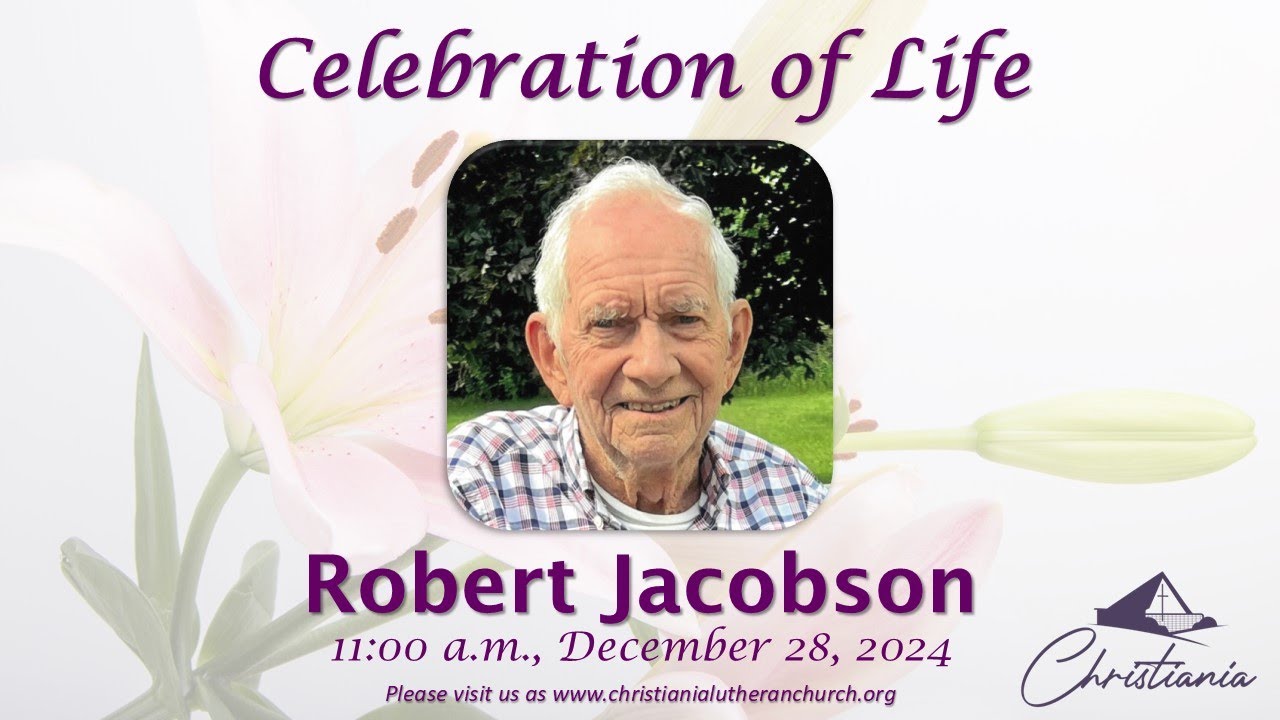 12/28/2024 Celebration of Life | Robert Jacobson - YouTube