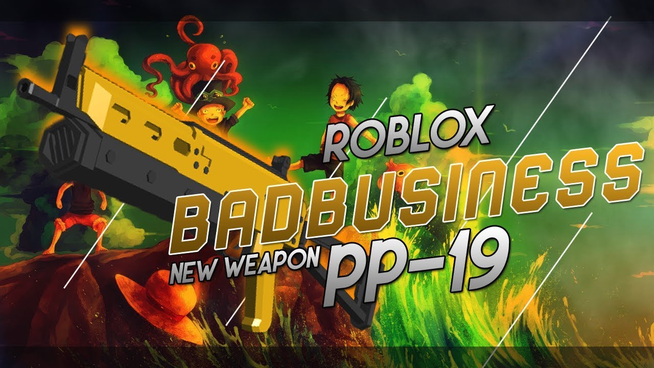 [ Bad Business ] NEW WEAPON - PP-19 - YouTube