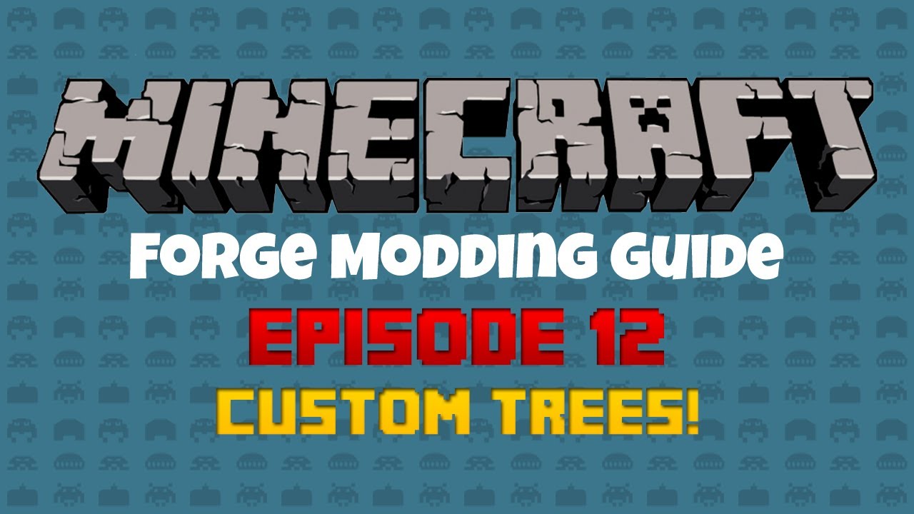 Minecraft Forge 1.6.2 Modding Guide Episode 12: Custom Trees - YouTube