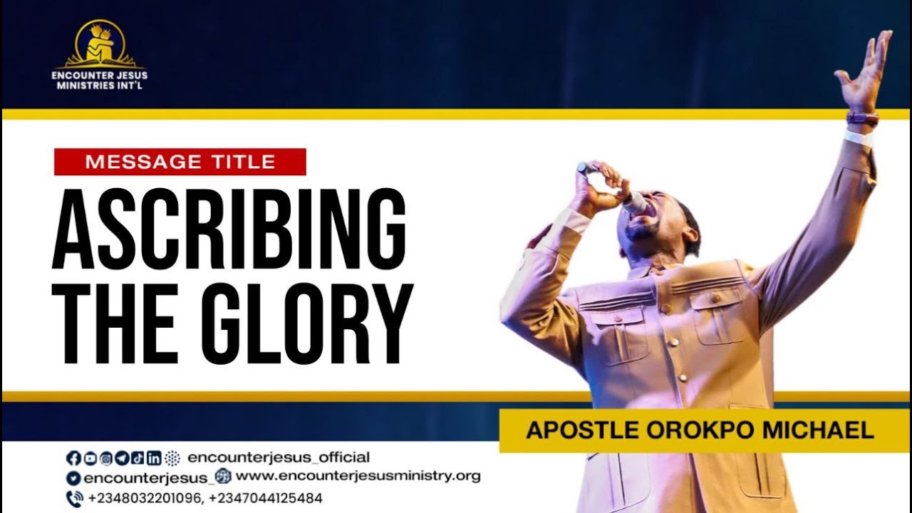 ASCRIBING THE GLORY || APSOTLE MICHAEL OROKPO - YouTube