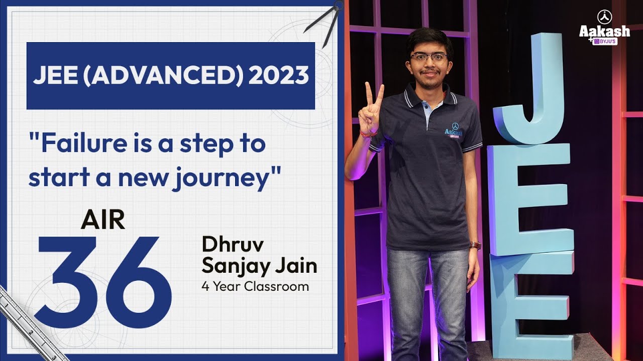 Dhruv Sanjay Jain AIR 36 | JEE Is Like A Roller Coaster Ride | JEE ...