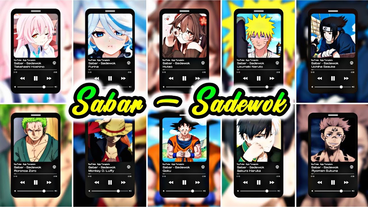Sabar - Sadewok Versi Hoshino, Furina, Hutao, Naruto, Sasuke, Zoro ...