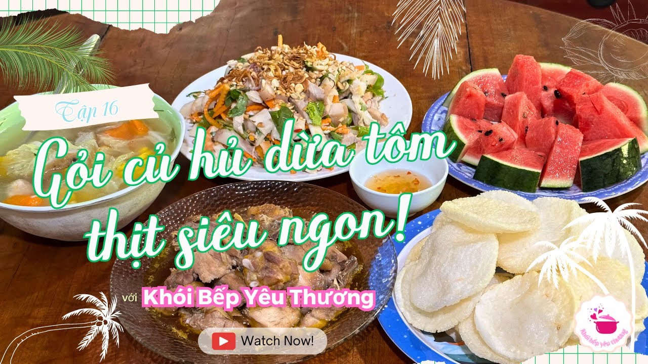 KBYT - Tập 16 - Gỏi củ hủ dừa tôm thịt siêu ngon - Coconut shoot and ...