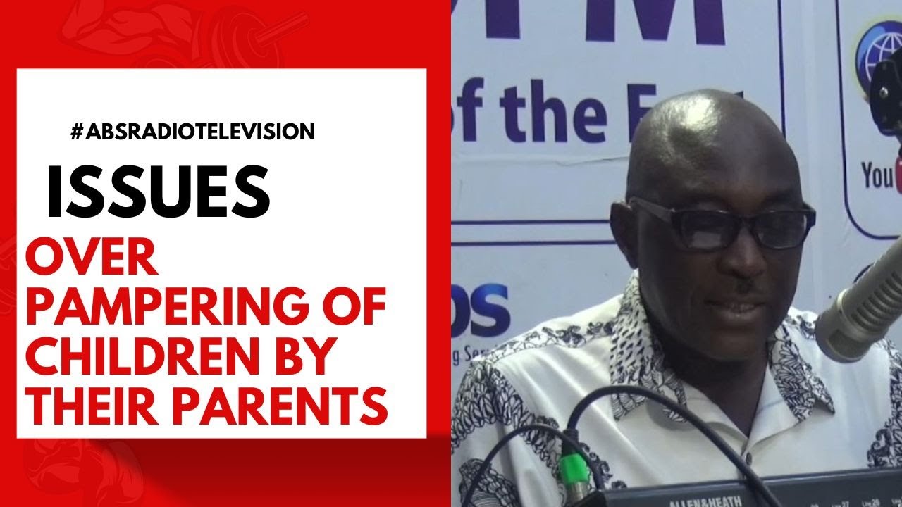 Issues: Over Pampering Of Children By Their Parents - YouTube