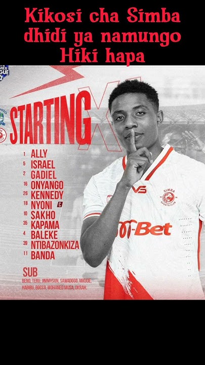 Kikosi cha Simba dhidi ya namungo hiki hapa @YMEDIA. - YouTube