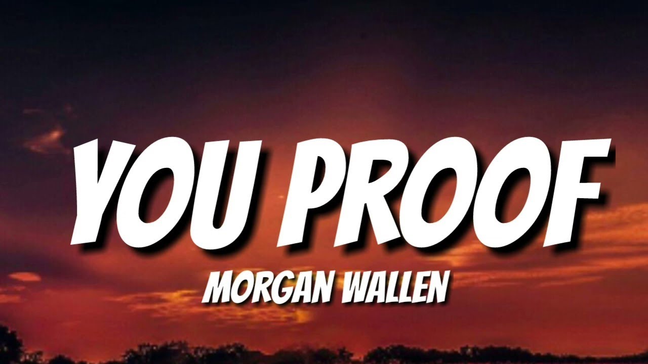 Morgan Wallen - You Proof (Lyrics) | [1 Hour Version] - YouTube