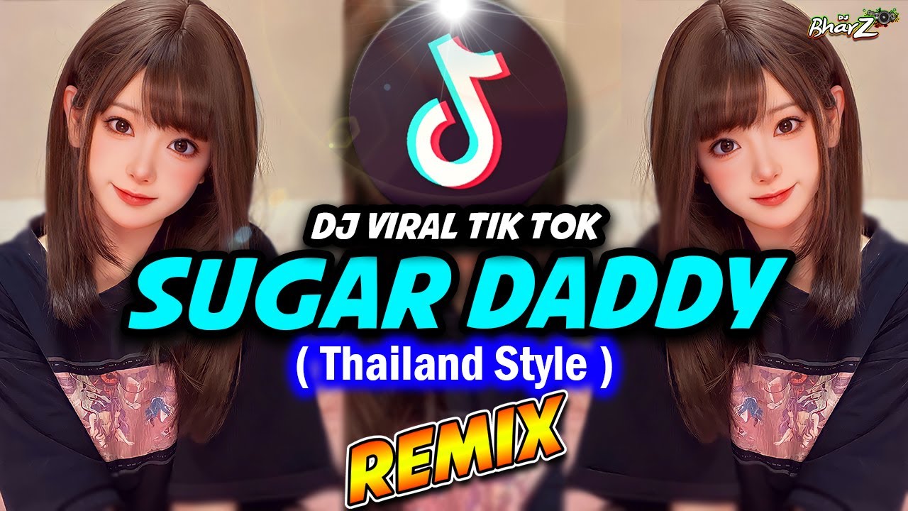 DJ SUGAR DADDY ( Thailand Style ) - DjBharz Oragon - YouTube