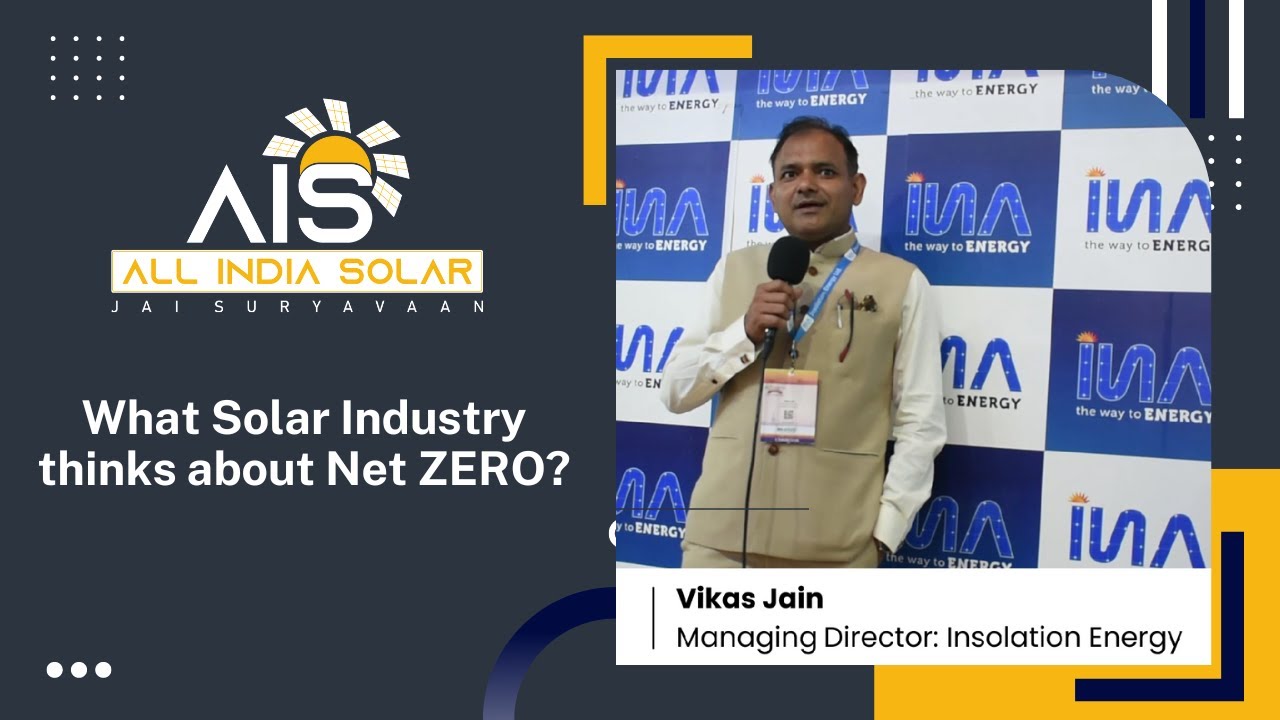 Vikas Jain from Insolation Energy | What Solar Industry think about NET ...