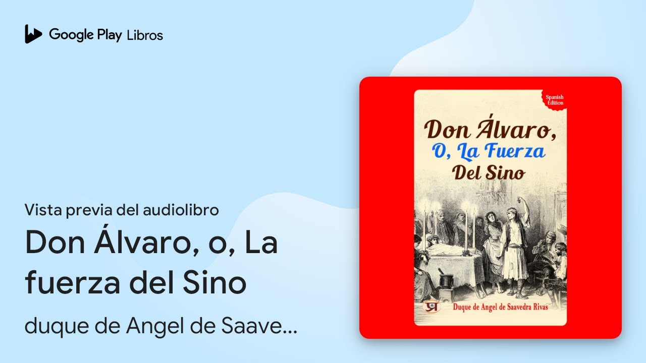 Don Álvaro, O, La Fuerza Del Sino: Most… de duque de Angel de… · Vista ...