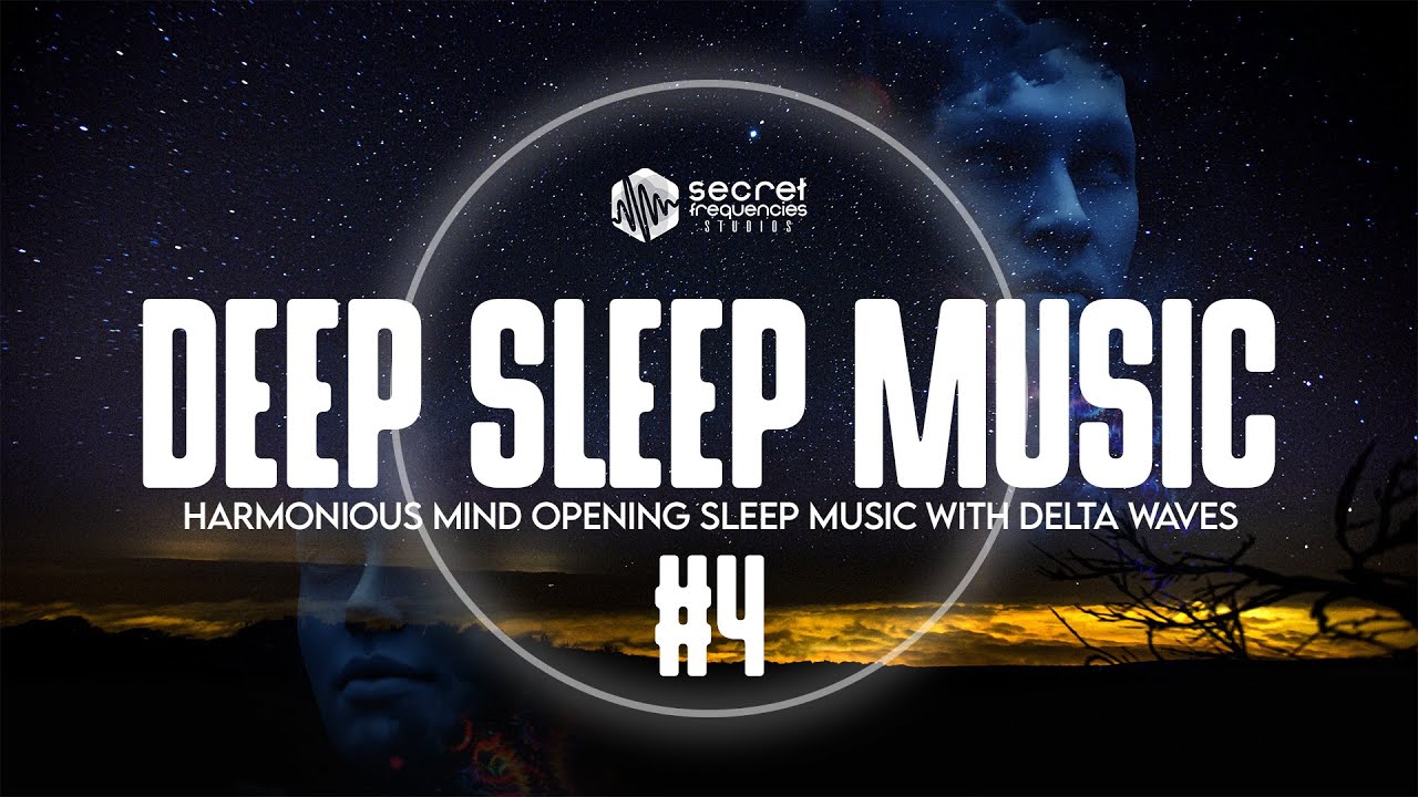 DEEP SLEEP #4 💤 Harmonious Mind Opening Sleep Music 💤 Delta Waves ...