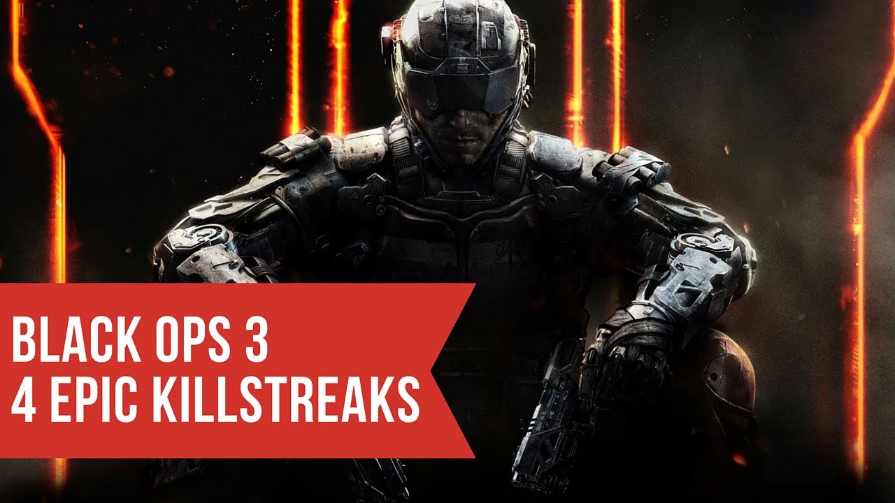 4 Epic Killstreaks | Black Ops 3 - YouTube