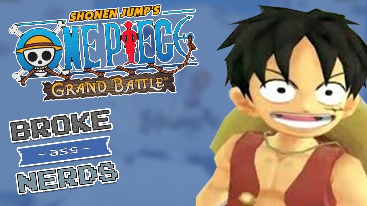 One Piece: Grand Battle | Karate on Barate - Broke-Ass Nerds - YouTube