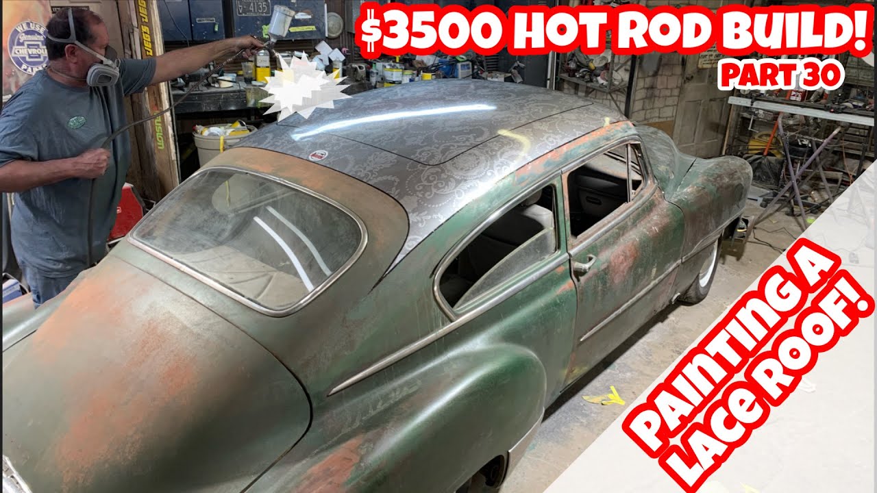 CUSTOM LACE PAINT ON A HOT ROD ROOF! $3500 RAT ROD BUDGET BUILD! PART ...