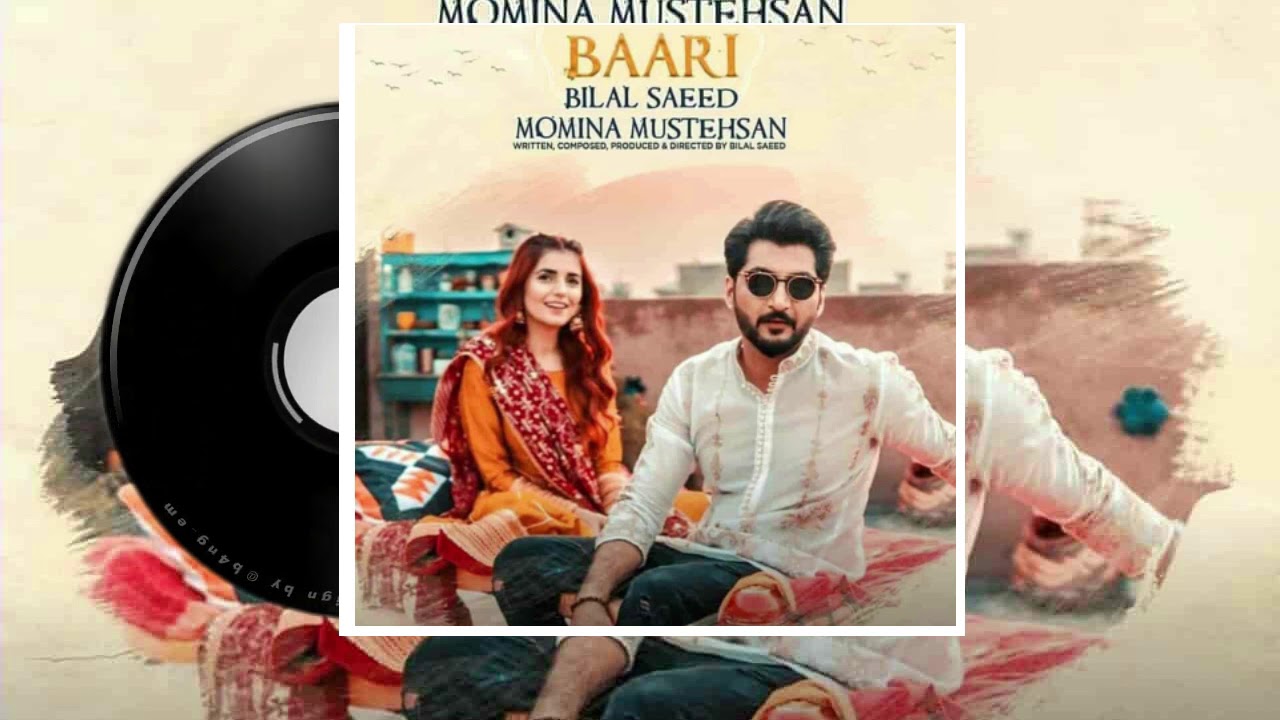 Baari by Bilal Saeed and Momina Mustehsan | Background music | Latest ...