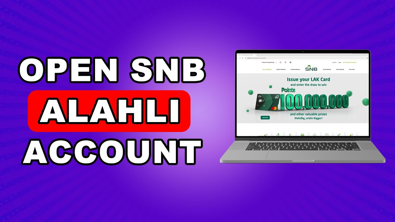 How To Open Snb Alahli Bank Account Online | Snb Alahli Bank Account ...