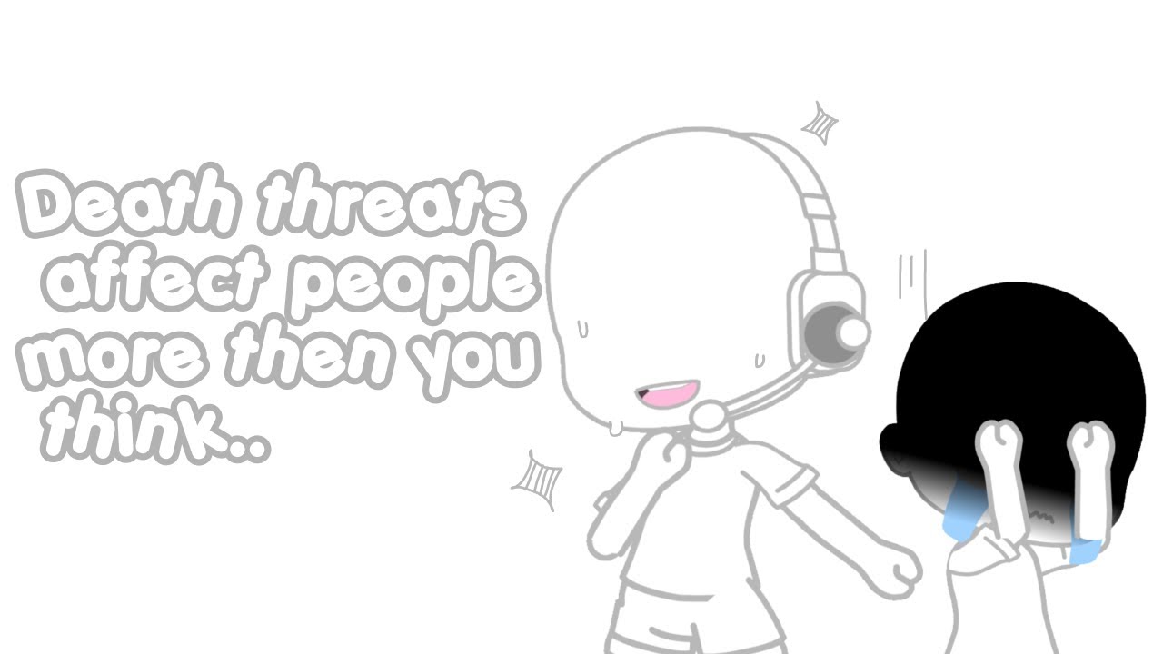 🎋Death threats are not and never will be the solution | Gacha rant ...