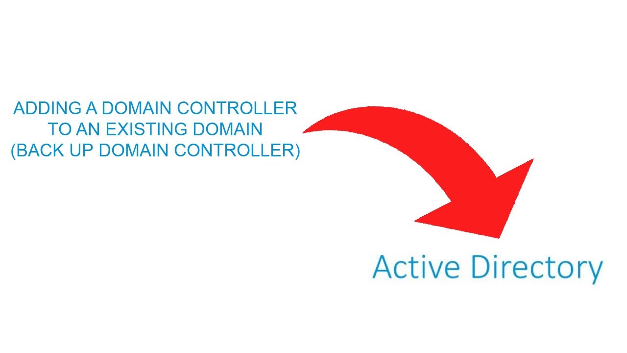 How to add a Domain Controller to an existing domain in Active ...