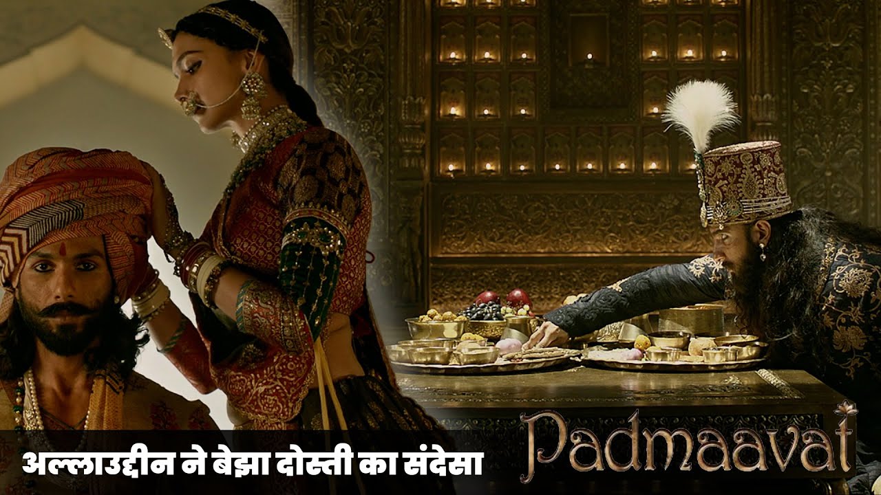 अल्लाउद्दीन ने बेझा दोस्ती का संदेशा | Padmavat Movie Best Scenes ...