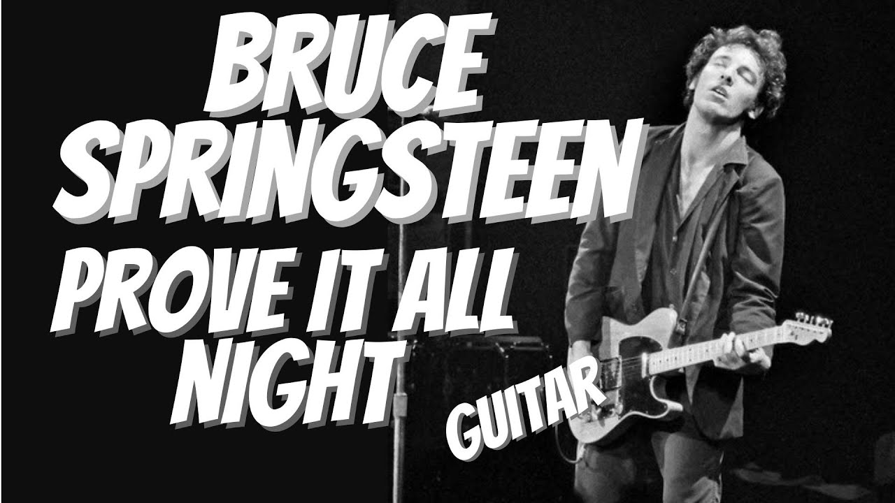 How to play Prove It All Night on guitar by Bruce Springsteen (Darkness ...