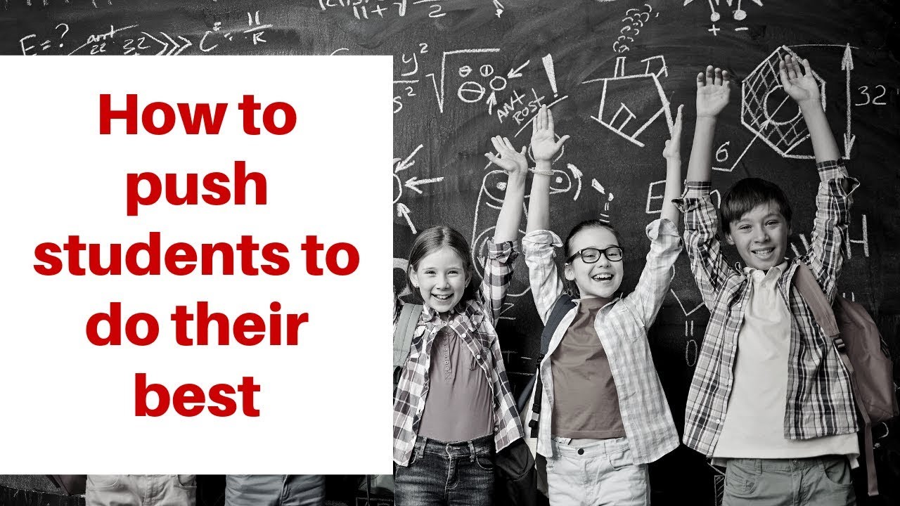 How to push students to do their best - YouTube