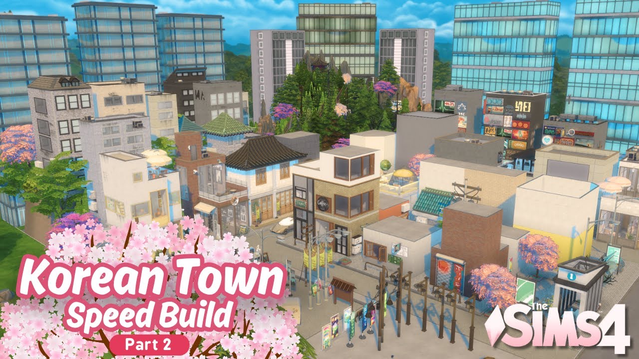 Korea Inspired Town Build -SIMS 4 - SPEED BUILD - Part 2 -with ...