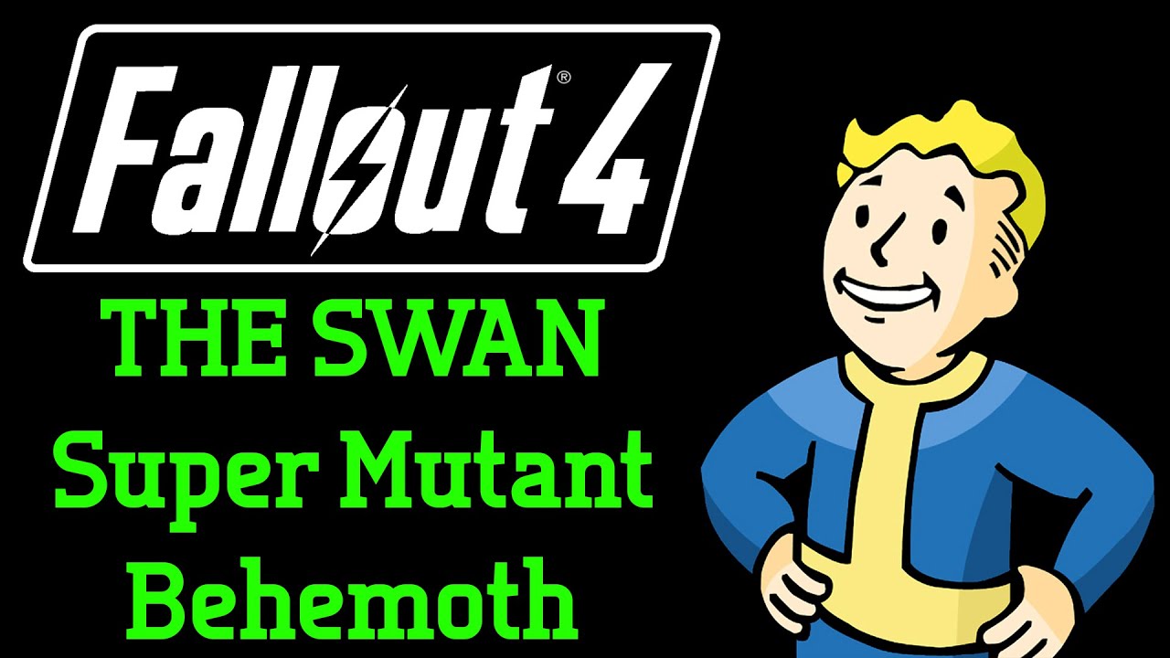 FALLOUT 4 - SWAN (Super Mutant Behemoth Boss Fight) - YouTube