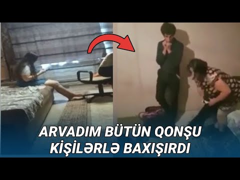 Kişidən ŞOK sözlər: Arvadımı bütün qonşu kişilərlə...