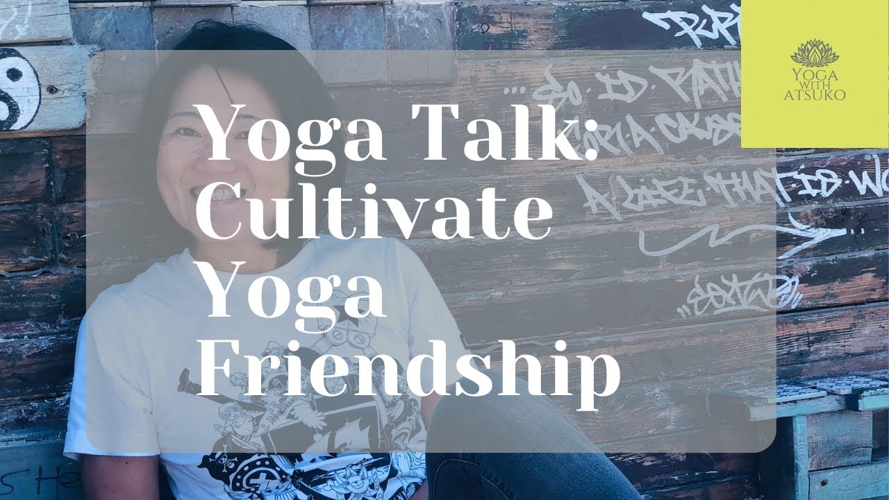 Yoga Talk : Cultivate Love and Friendship with Your Yoga Community ...