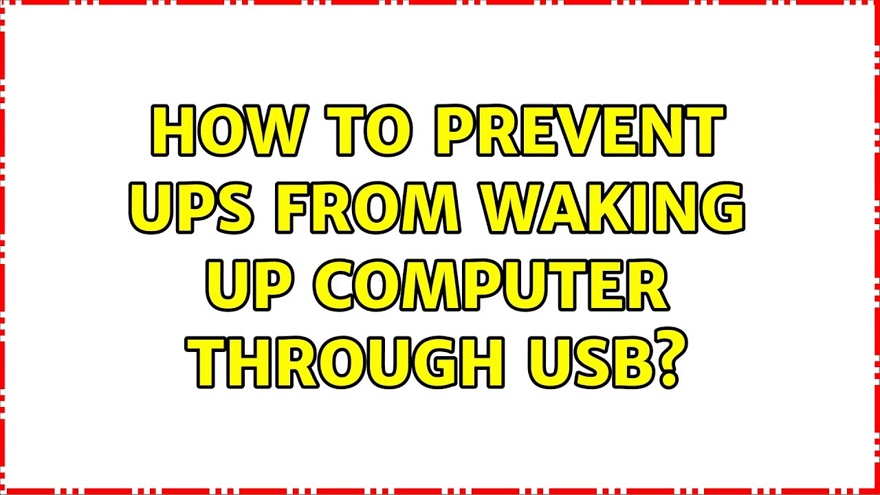 How to prevent UPS from waking up computer through USB? - YouTube