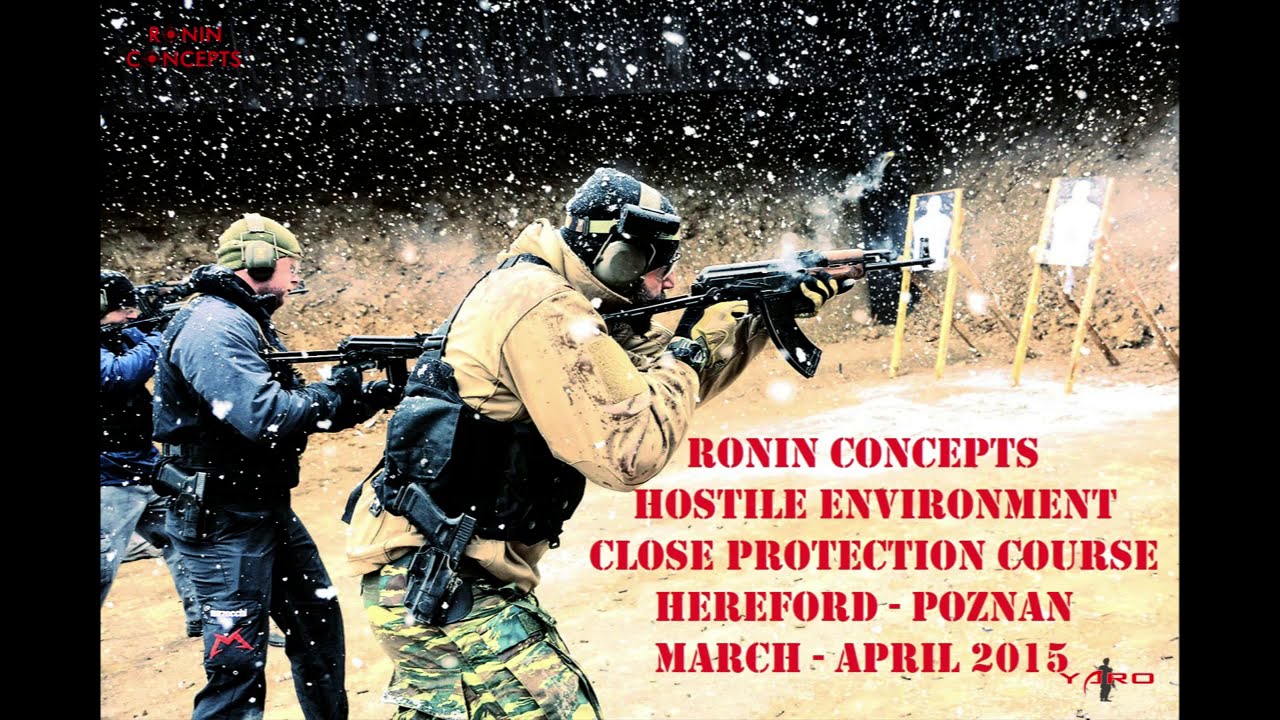 Hostile Environment Close Protection Operative course 2015 - Ronin ...