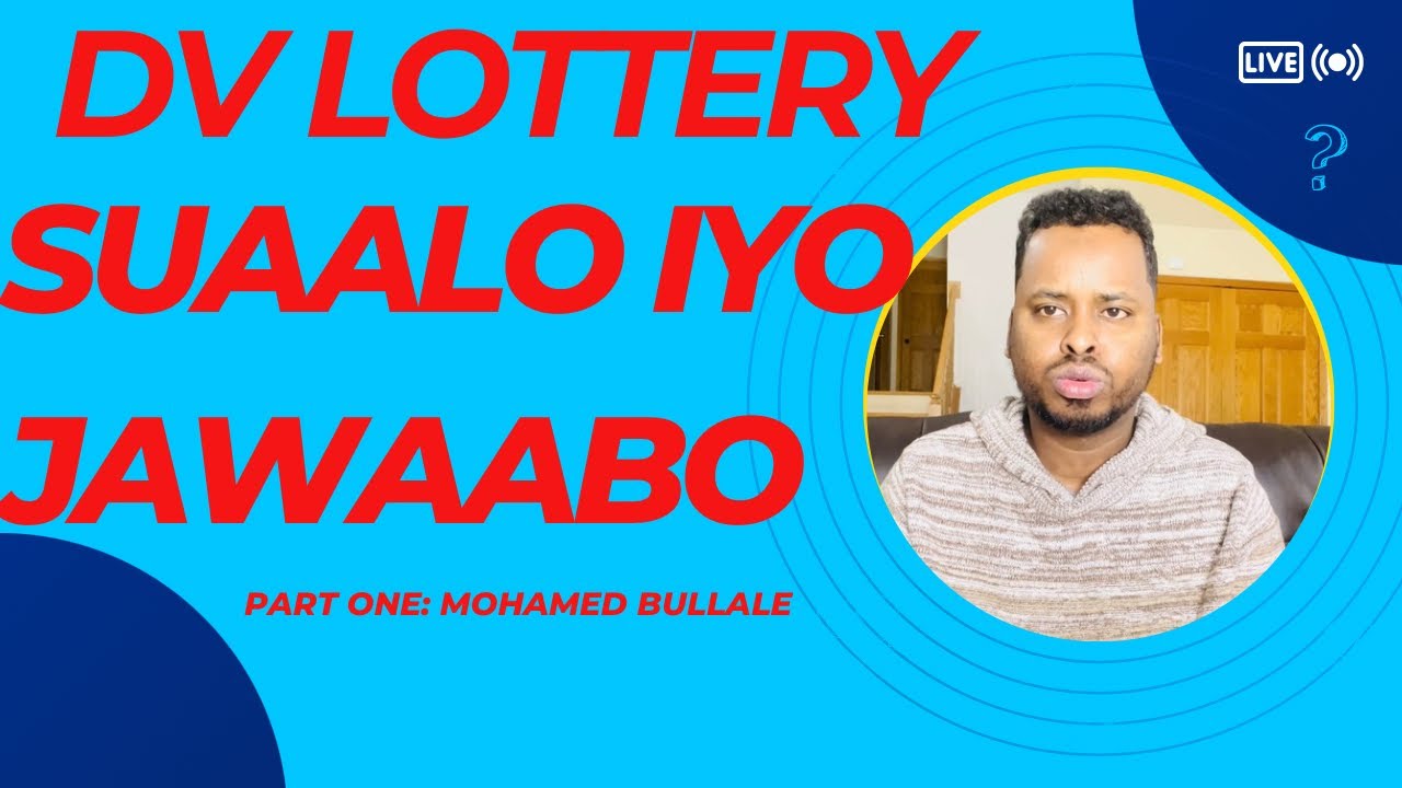PART ONE: DV LOTTERY SUAALO IYO JAWAABO - YouTube