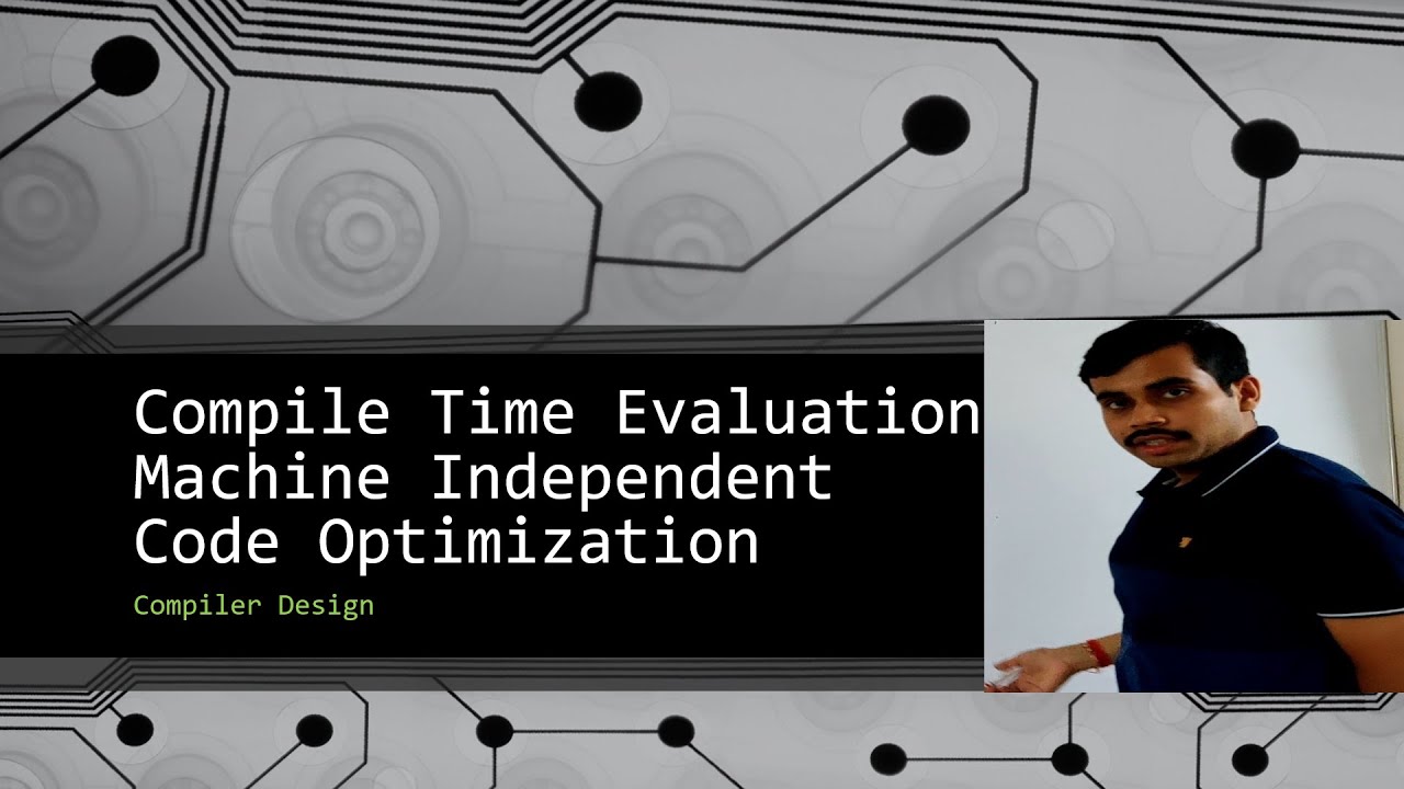Compiler Design 5.10- Compile Time Evaluation in Machine Independent ...