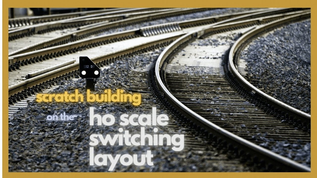 Scratch Building on the HO Scale Switching Layout - YouTube