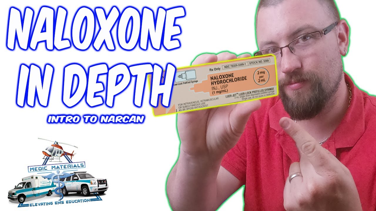 Narcan Use (Naloxone Explained In Depth) | EMT/Paramedic Medications ...