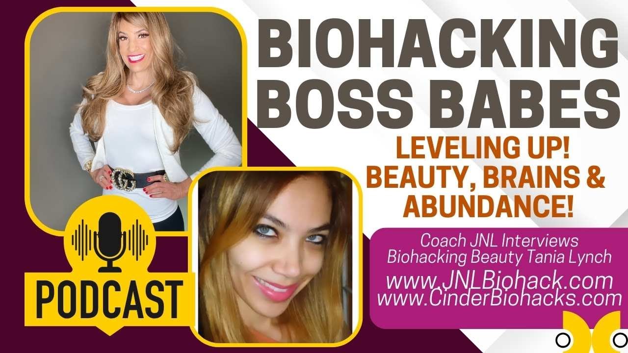 BIOHACKING BOSS BABE Podcast by Coach JNL w/ Tania Lynch - YouTube