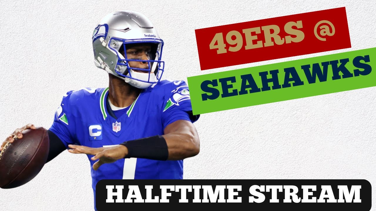 49ers @ Seahawks LIVE Halftime Stream - YouTube